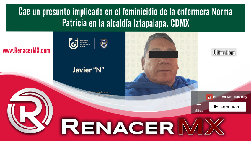 Cae un presunto implicado en el feminicidio de la enfermera Norma ...
